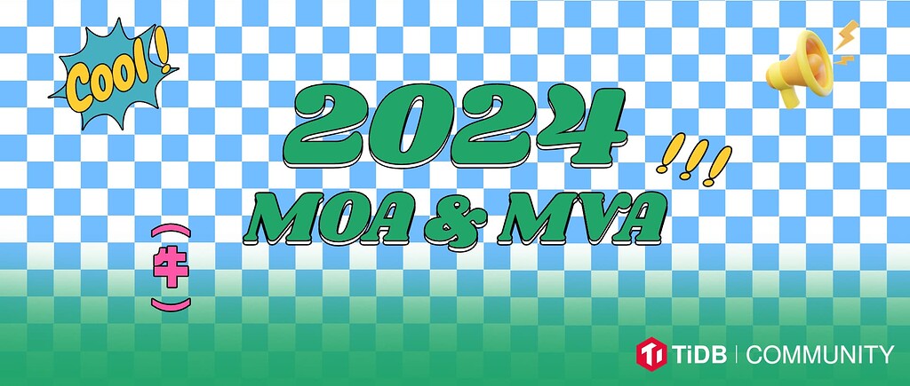 【TiDB 社区荣誉】2024 年第二批 MOA&MVA 揭晓！24 位 TiDB 社区布道师先锋当选啦！ - TiDB 的问答社区